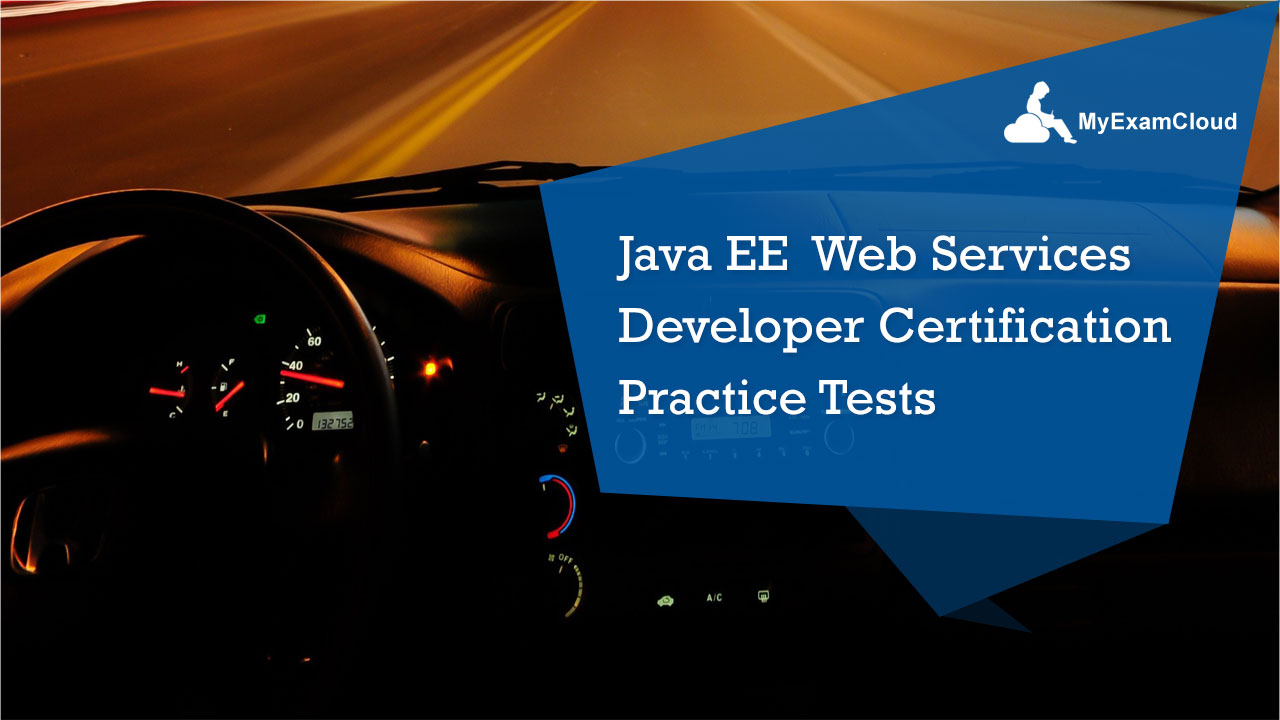 Java EE Web Services Developer Certification Practice Tests - MyExamCloud Java EE Web Services Developer Certification Practice Tests - MyExamCloud