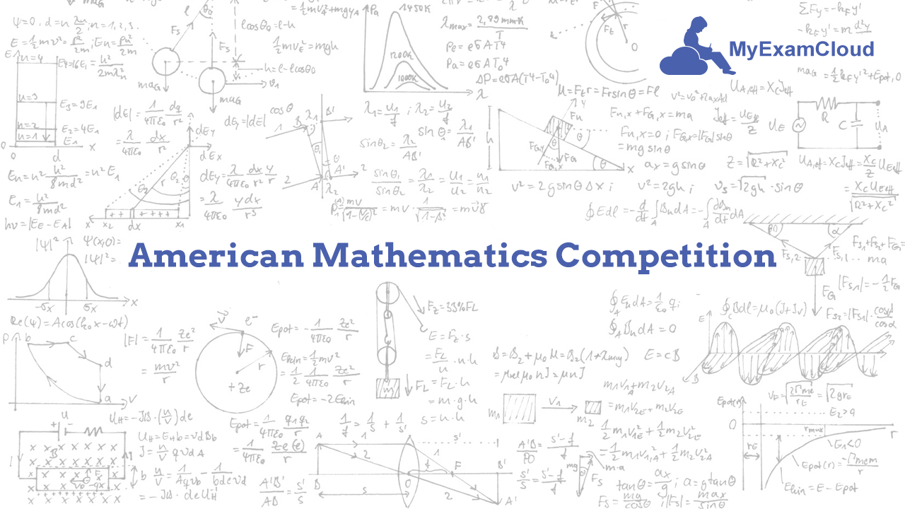 The American Mathematics Competition info by MyExamCloud - MyExamCloud
