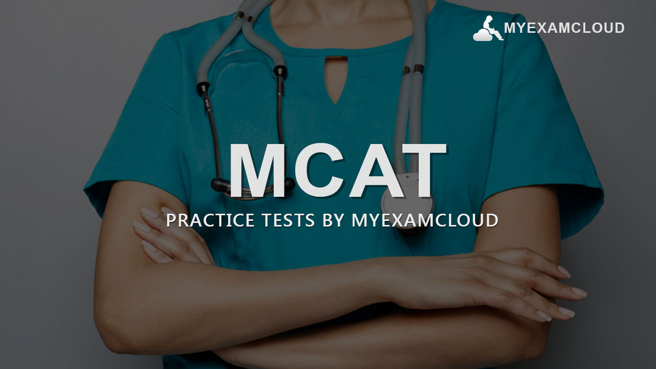 The Medical College Admission Test (MCAT) at MyExamCloud