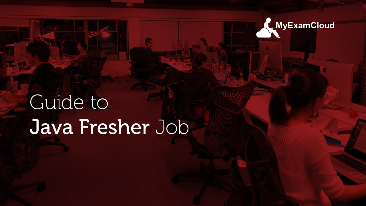 How to get Java Fresher job? - MyExamCloud