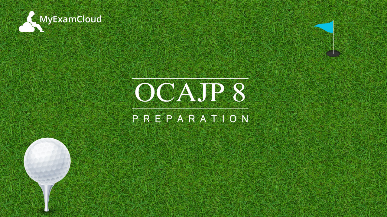 OCAJP 8 Preparation - MyExamCloud