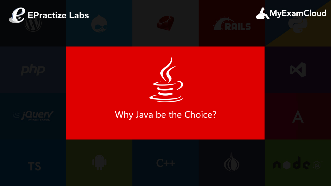 Why Java be the Choice? - MyExamCloud