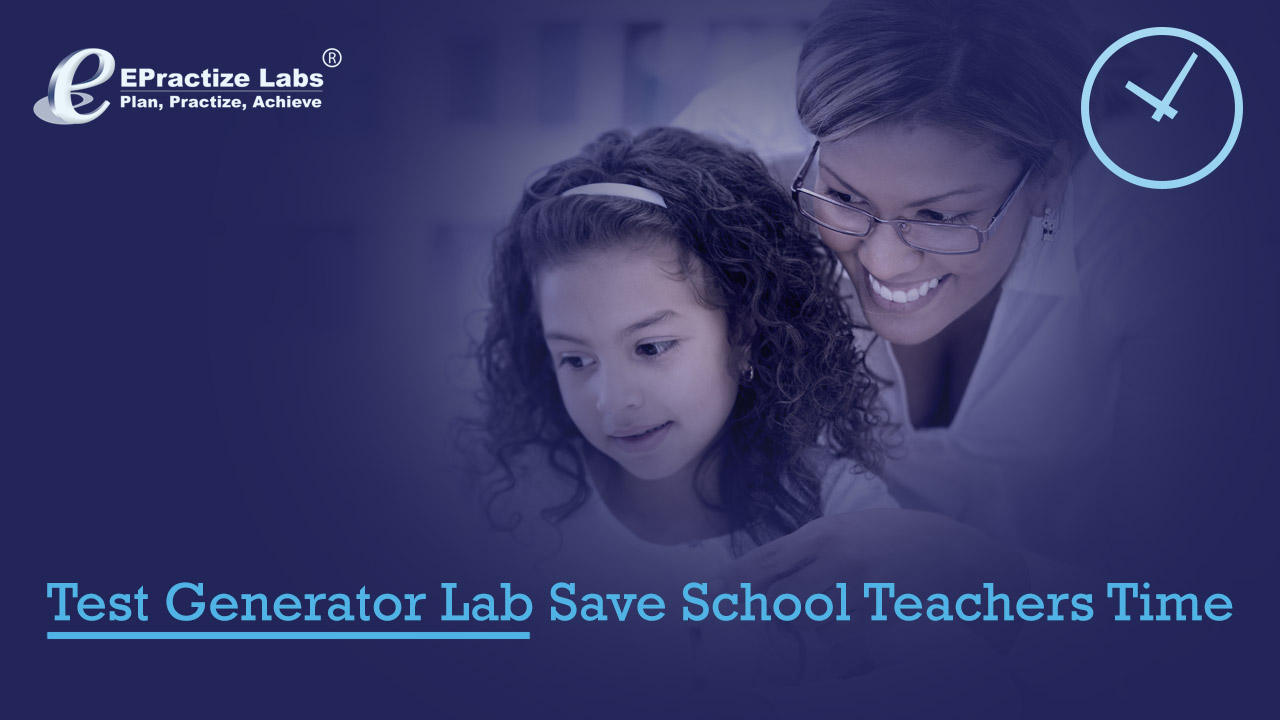 Test Generator Lab Save School Teachers Time - Test Generator Lab